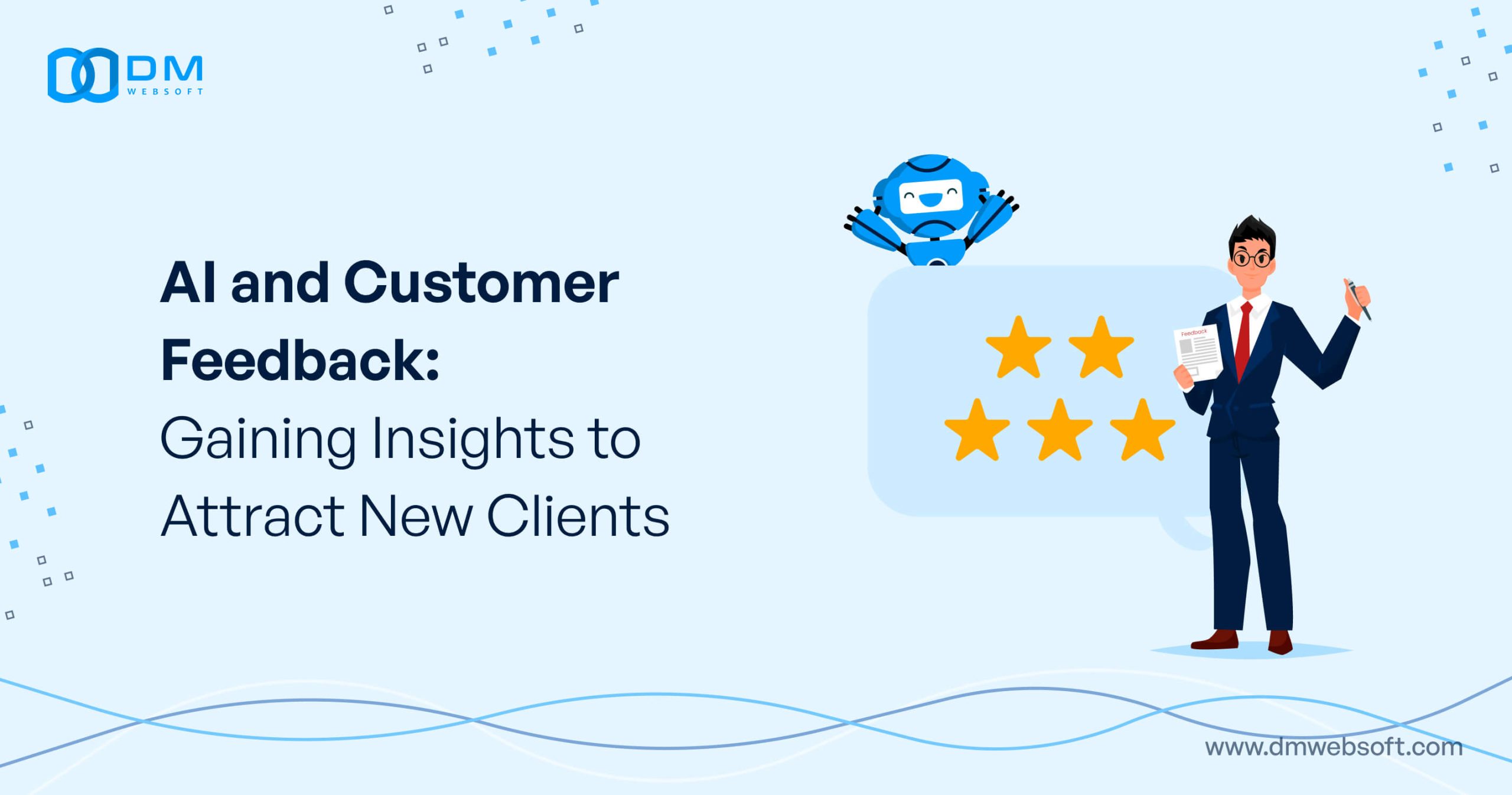 AI and Customer Feedback: Gaining Insights to Attract New Clients - DM ...